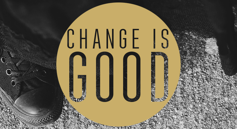 Change is Good | JamieLeigh.com | Designer. Developer. Solution Finder